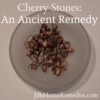 Cherry Stones: An Ancient Remedy - Natural Remedies Mom